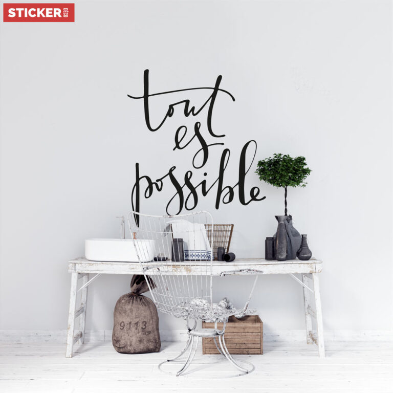 Sticker Citation Tout Est Possible -Sticker Citation - Stickerdeco.fr